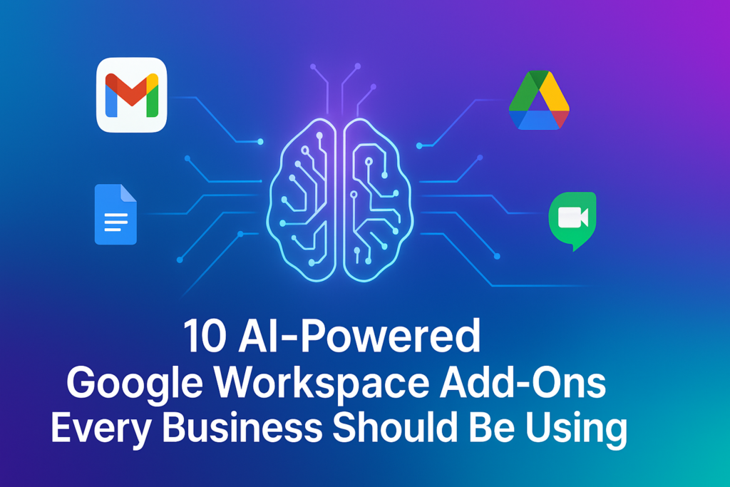 AI Powered Google Workspace Add-Ons Every Business Should Be Using